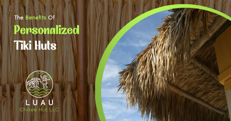 Personalized Tiki Huts: Enhance Your Outdoor Space